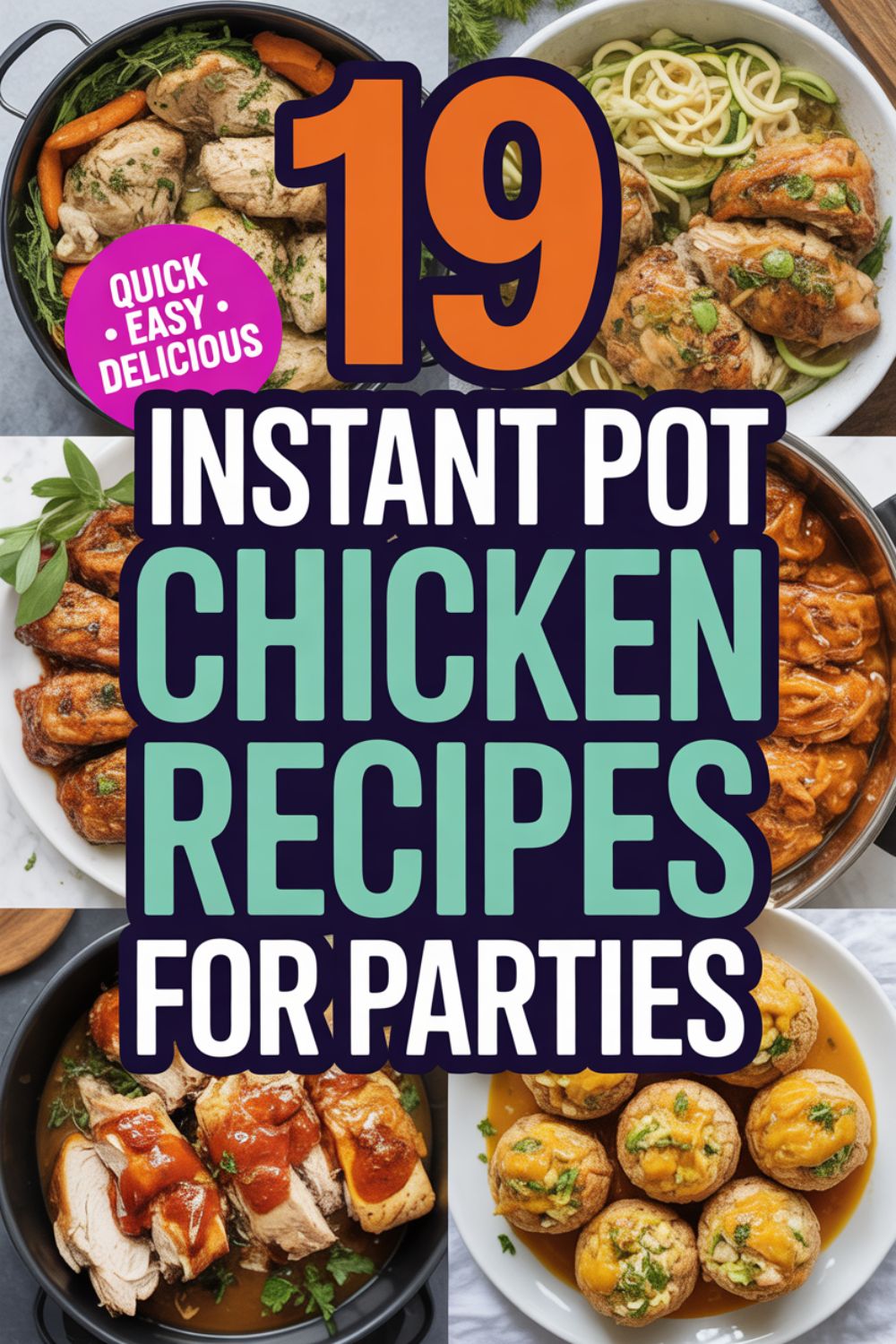 19 Instant Pot Chicken Recipes For Parties